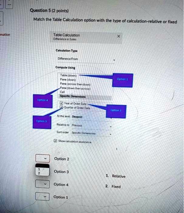 SOLVED: Texts: need help please Question 5 (2 points) Match the Table Calculation option with ...