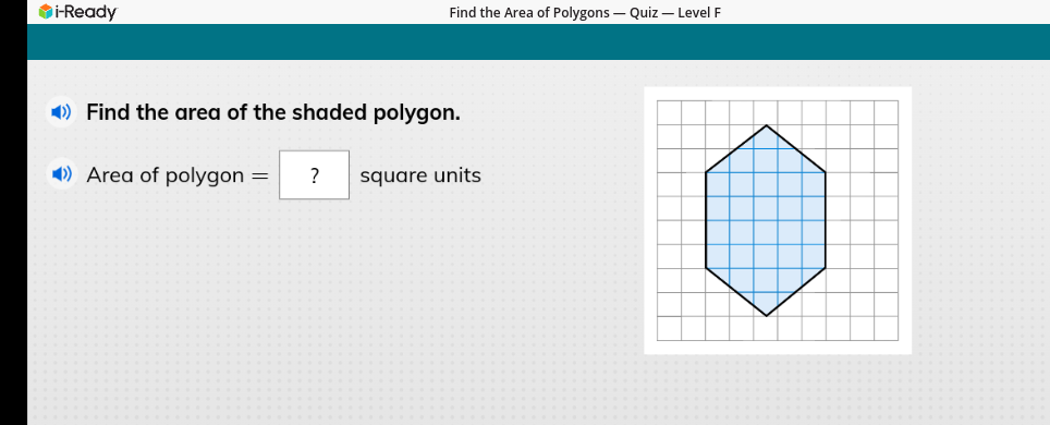 i-Ready Find the Area of Polygons - Quiz - Level F Find the area of the shaded polygon. Area of ...
