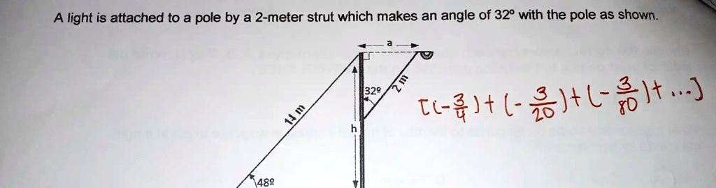 A light is attached to a pole by a 2-meter strut which makes an angle ...