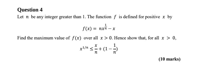 SOLVED: Question 4: Let n be any integer greater than 1. The function f is defined for positive ...