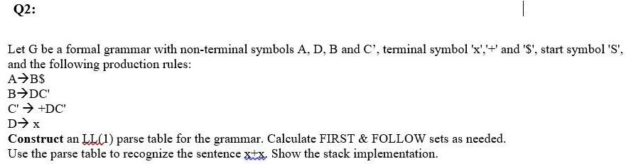 Q2: Let G be a formal grammar with non-terminal symbols A, D, B and C ...
