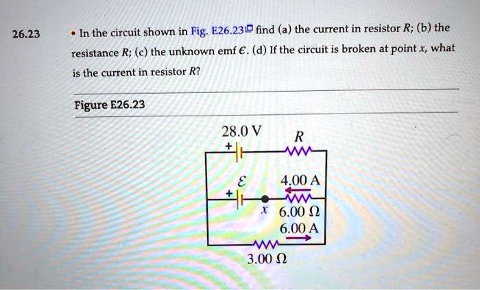 SOLVED: 26.23 In the circuit shown in Fig: E26.230 find (a) the current in resistor R; (b) the ...