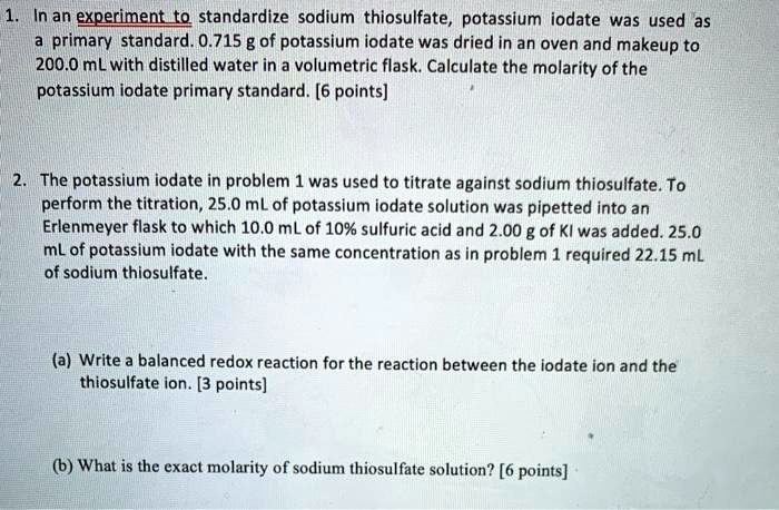 in an experimentto standardize sodium thiosulfate potassium iodate was ...