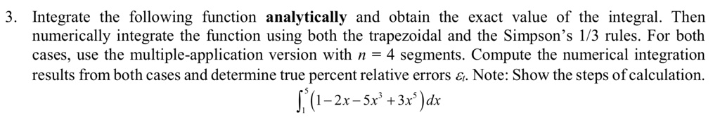 Solved Integrate The Following Function Analytically And Obtain The Exact Value Of The Integral 