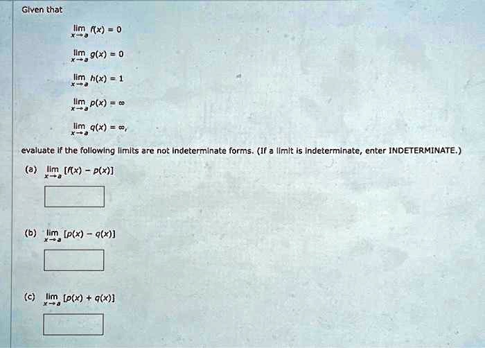 SOLVED: Texts: Given that lim f(x) = 0 as x approaches a, lim g(x) = 0 as x approaches a, lim h ...