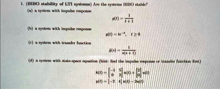 SOLVED: L.BIBO stability of LTI systems. Are the systems BIBO stable? (a) A system with impulse ...