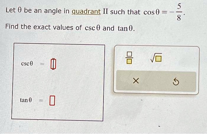 SOLVED: Texts: Let θ be an angle in quadrant II such that cos θ = -8/11. Find the exact values ...