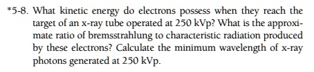 *5-8. What kinetic energy do electrons possess when they reach the ...