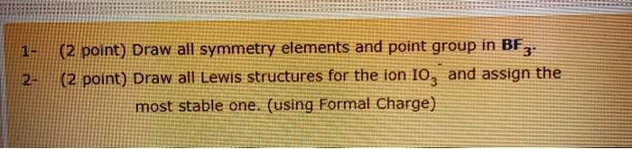 SOLVED: I(2ipoint) Draw all symmetry elements and point group in BF3 ...