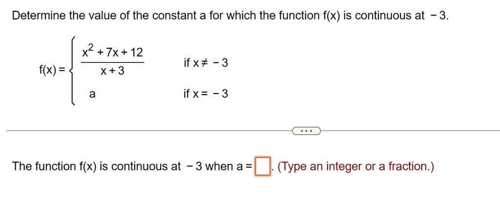 SOLVED: Determine the value of the constant a for which the function f ...