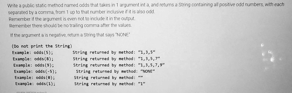 Write A Public Static Method Named Odds That Takes In 1 Argument Int A And Returns A String 8059