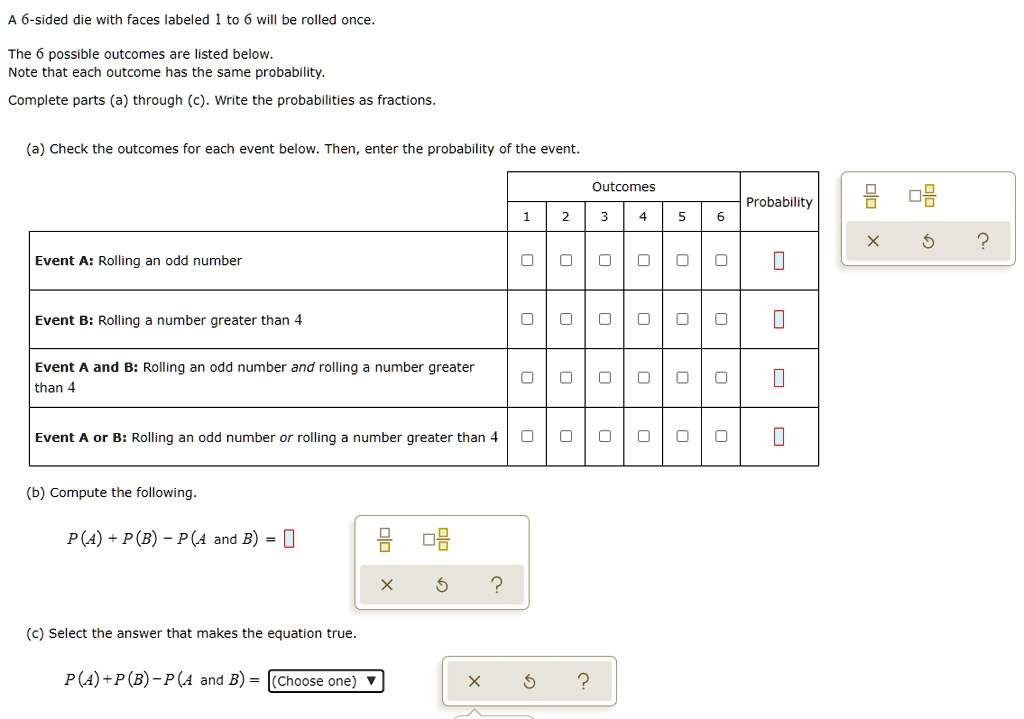 SOLVED: A 6-sided die with faces labeled 1 to 6 will be rolled once ...