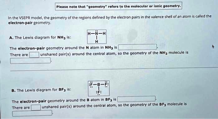 Please note that "geometry" refers to the molecular or ionic geometry ...