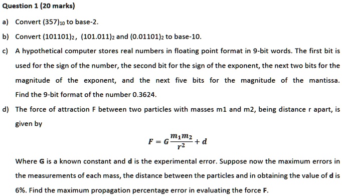 SOLVED:Question 1 (20 marks) Convert (357)1 to base-2_ Convert (101101 ...