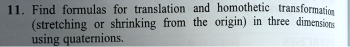 11. Find formulas for translation and homothetic transformation ...