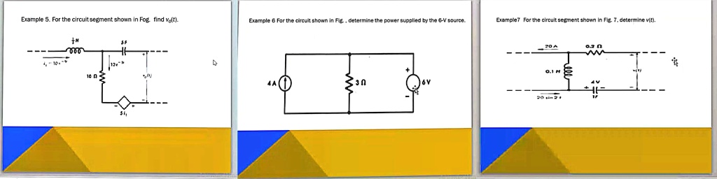 SOLVED: Example 5. For the circuit segment shown in Fig. 7, find vo(t). Example 6. For the ...