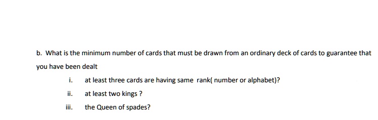what is the minimum number of cards that must be drawn from an ordinary ...