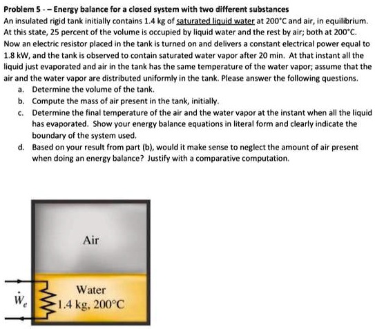SOLVED: Problem 5-Energy balance for a closed system with two different ...