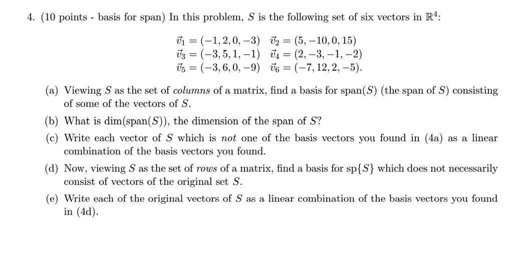 Solved 10 Points Basis For Span In This Problem S Is The Following