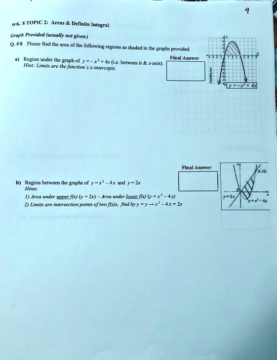 TO FIND THE AREAS DEFINED BY THE PROVIDED GRAPHS (usually not given): Please find the area of ...