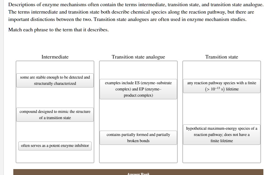 descriptions of enzyme mechanisms often contain the terms intermediate transition state and ...
