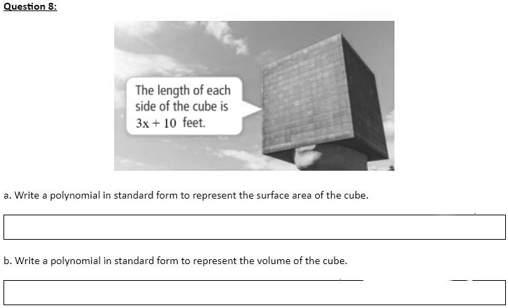 SOLVED: Question 8: The length of each side of the cube is 3x 10 feet ...