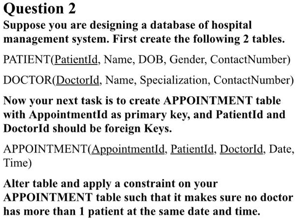 Question 2 Suppose you are designing a database of hospital management ...