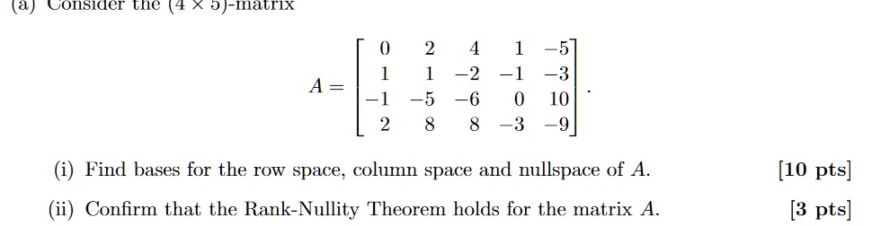 SOLVED: (a) Consular TLC (4 x J)-Matrix 53 - 5 6 10 33 - 9 A = Find bases for the row space ...