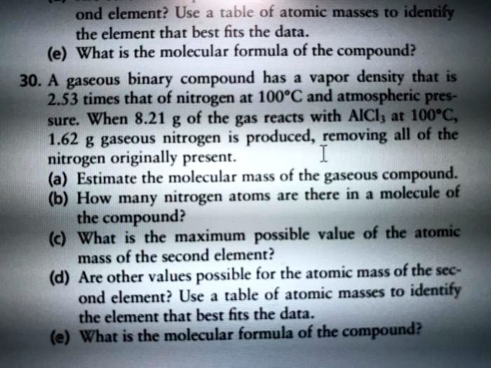 SOLVED: ond element? Use 4 table of atomic masses t0 identify the element that best fits the ...