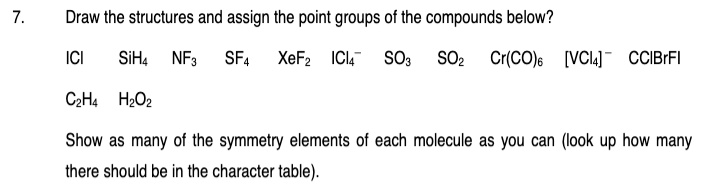 SOLVED: Draw the structures and assign the point groups of the ...