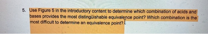 Use Figure 5 in the introductory content to determine which combination ...