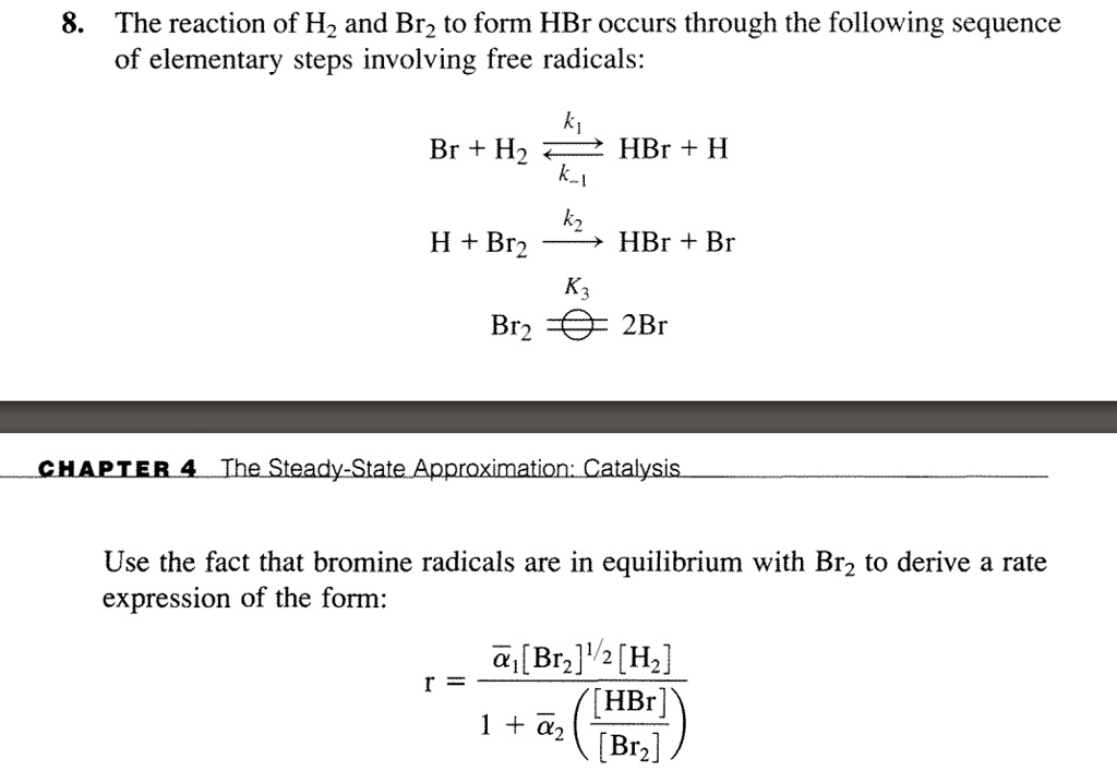 8. The reaction of H2 and Br2 to form HBr occurs through the following sequence of elementary ...