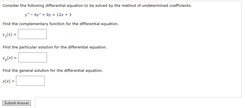 SOLVED: Consider the following differential equation to be solved by ... SOLVED: Consider the following differential equation to be solved by ...