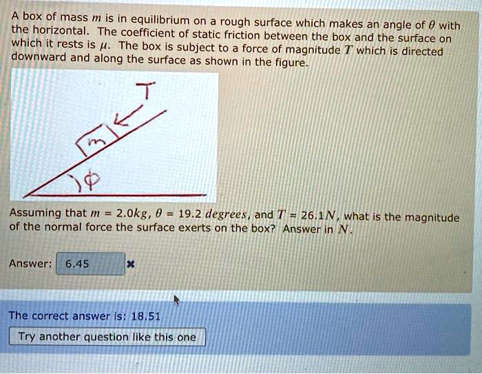 box of mass m is in equilibrium on a the horizontal rough surface which makes an angle of 0 with ...