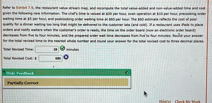 Refer to Exhibit 7.9, the restaurant value stream map, and recompute the total value-added and ...