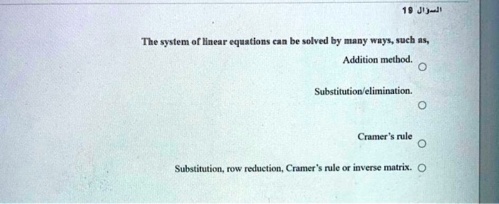 18 jij ji the systent of linear equations be solved by mtany ways such ...