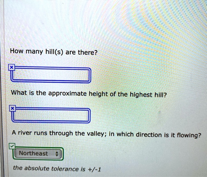 SOLVED: How many hill(s) are there? What is the approximate height of the highest hill? A river ...
