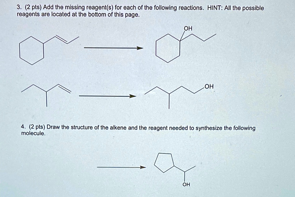 SOLVED: '(2 pts) Add the missing reagent(s) for each of the following reactions HINT: All the ...