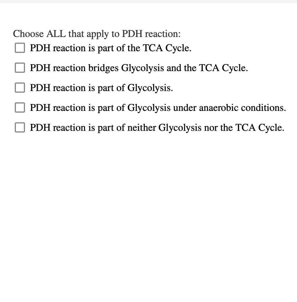 choose all that apply to pdh reaction pdh reaction is part of the tca ...