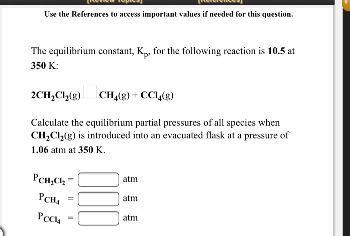 SOLVED: Use the References to access important values if needed for this question The ...