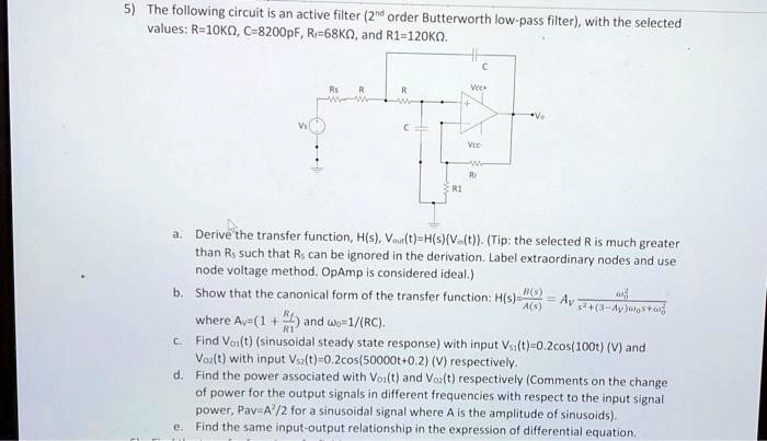 SOLVED: The following circuit is an active filter (2nd order Butterworth low-pass filter), with ...