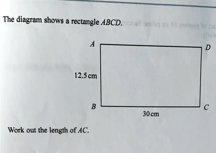 SOLVED: The diagram shows a rectangle ABCD. 12.5cm B 30 cm Work out the length of AC