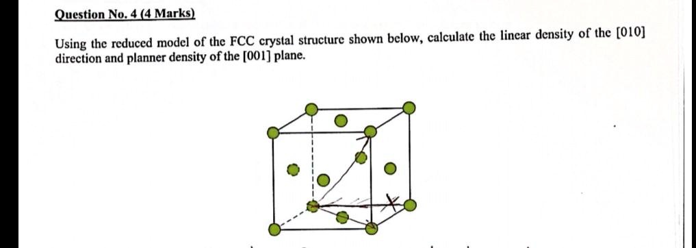 SOLVED: Question No.4(4 Marks) Using the reduced model of the FCC crystal structure shown bclow ...