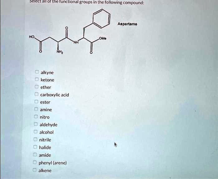 Select all of the functional groups in the following compound: HO. alkyne ketone ether OMe NH ...
