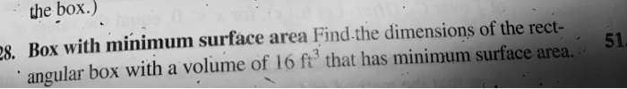 the box surface area findthe dimensions of the rect box with minimum 51 ...