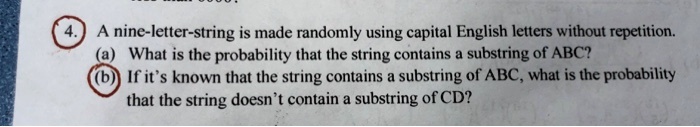 SOLVED: A nine-letter string is made randomly using capital English letters without repetition ...