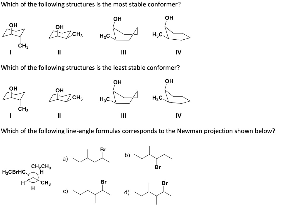 which of the following structures is the most stable conformer oh oh oh oh ch3 h3c hzc ch3 which ...