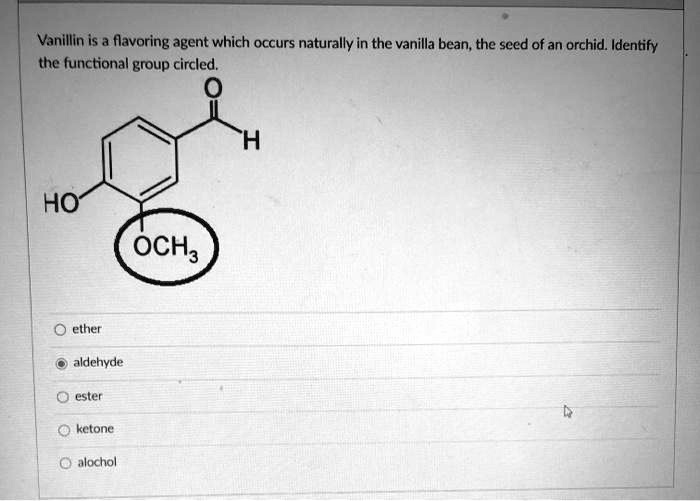 SOLVED: Vanillin is a flavoring agent which occurs naturally in the ...