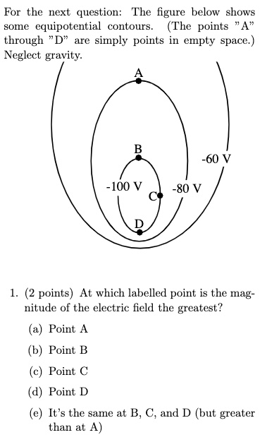 For the next question: The figure below shows some equipotential ...