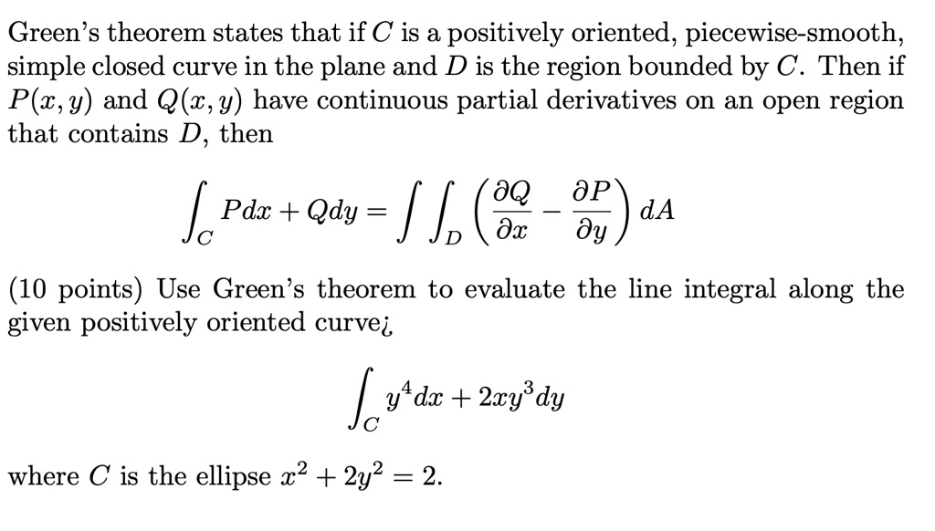 SOLVED: Green's theorem states that if C is a positively oriented ...